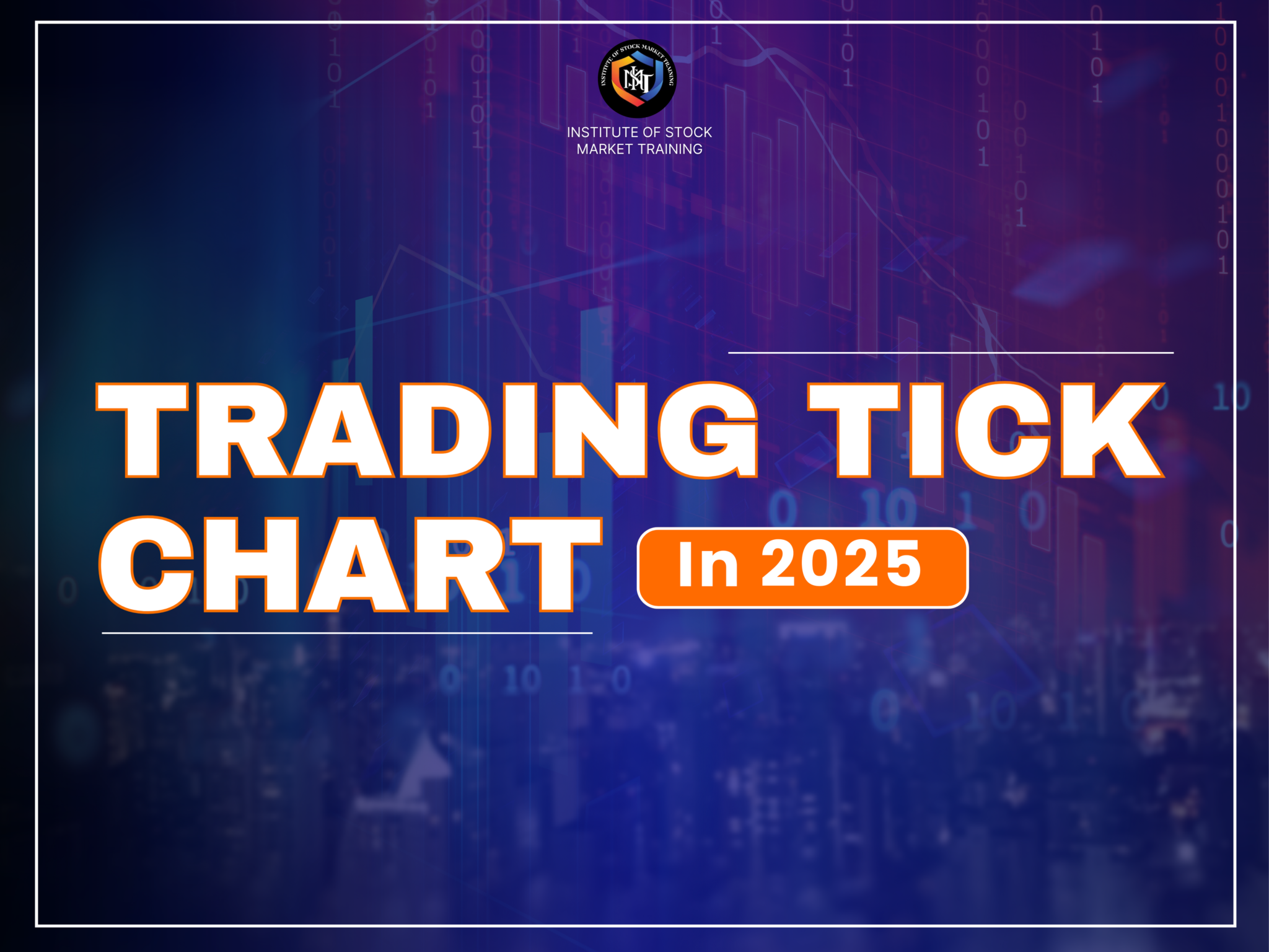 Trading Tick Charts in 2025 - ismt.in